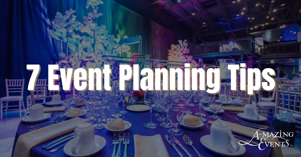 7 Event Planning Tips for Corporate Events - A-mazing EventsA-mazing Events
